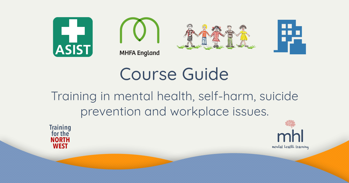 Mental health, self-harm and suicide prevention course guide · Mental ...